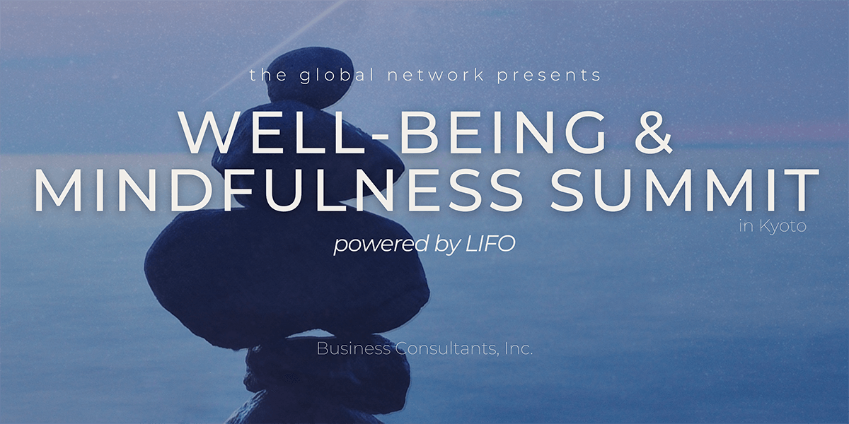 Well-Being and Mindfulness Summit in Kyoto Powered by LIFO